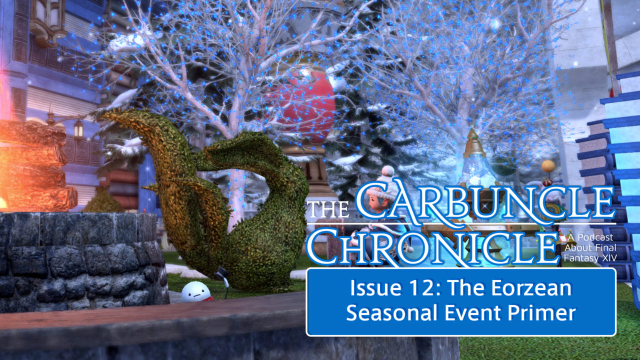 The Carbuncle Chronicle Issue 12: The Eorzean Seasonal Event Primer ...